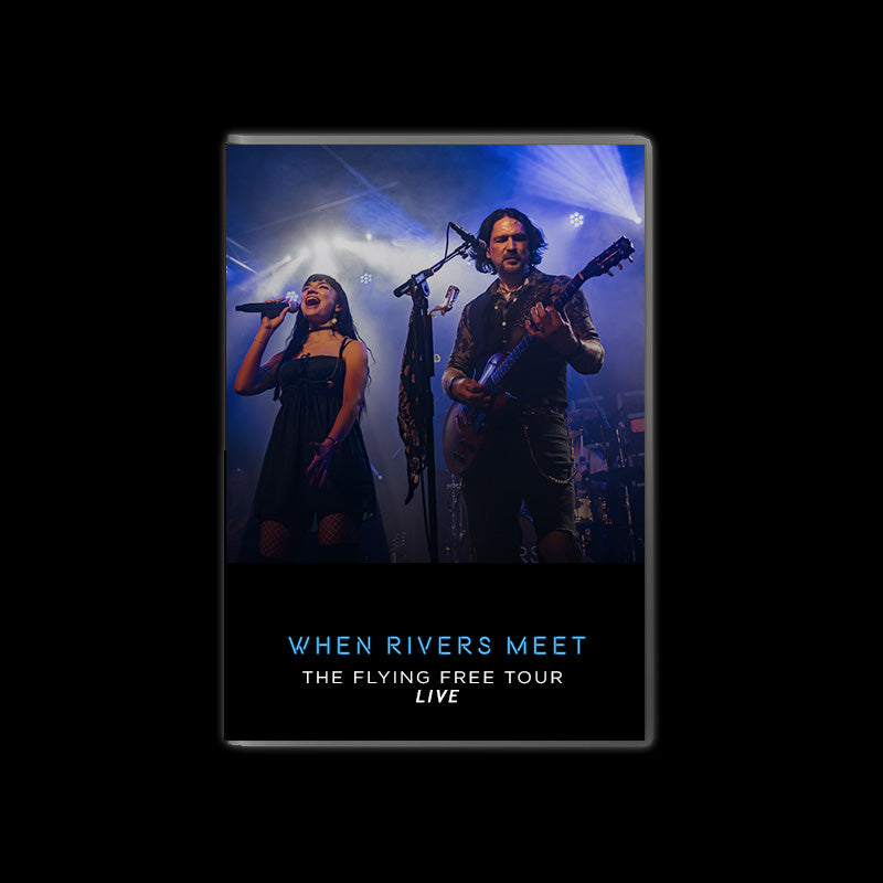 FLYING FREE TOUR LIVE ~ SIGNED DVD – When Rivers Meet