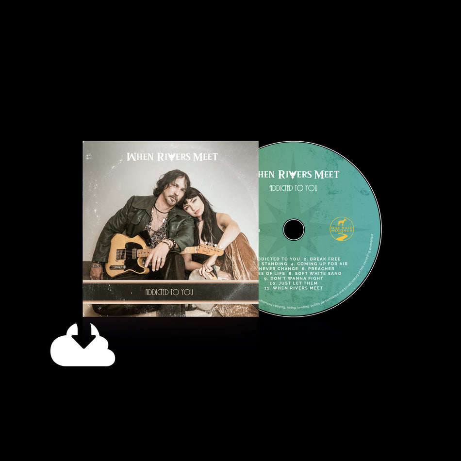 ADDICTED TO YOU ~ SIGNED CD – When Rivers Meet