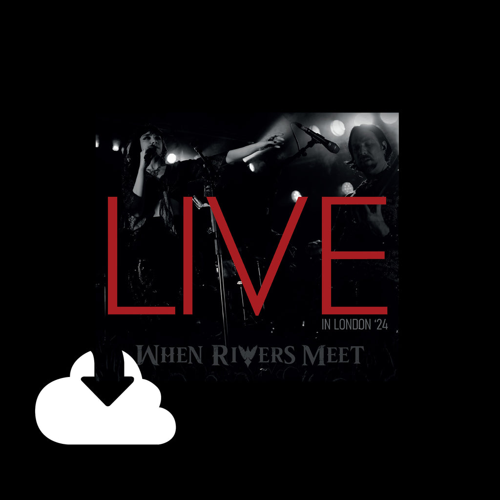 LIVE IN LONDON '24 ~ DIGI DOWNLOAD – When Rivers Meet